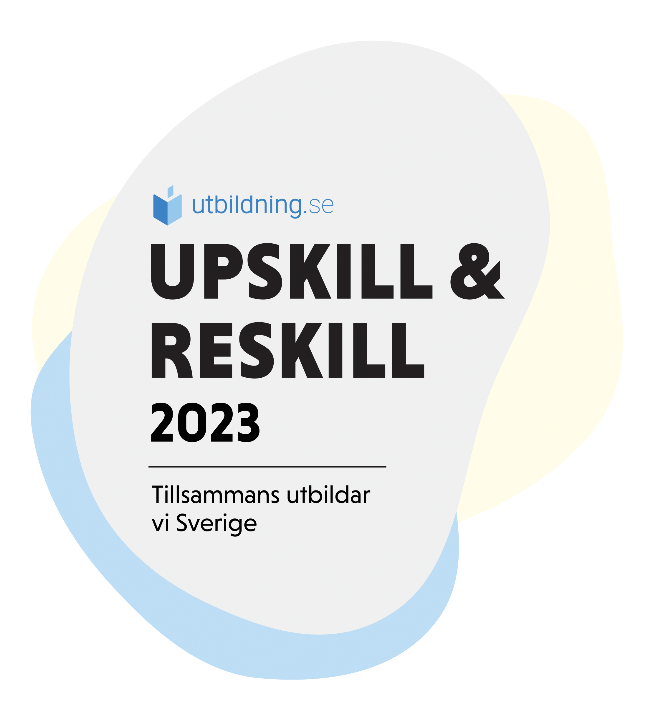 Upskill & Reskill 2023 – Tillsammans utbildar vi Sverige